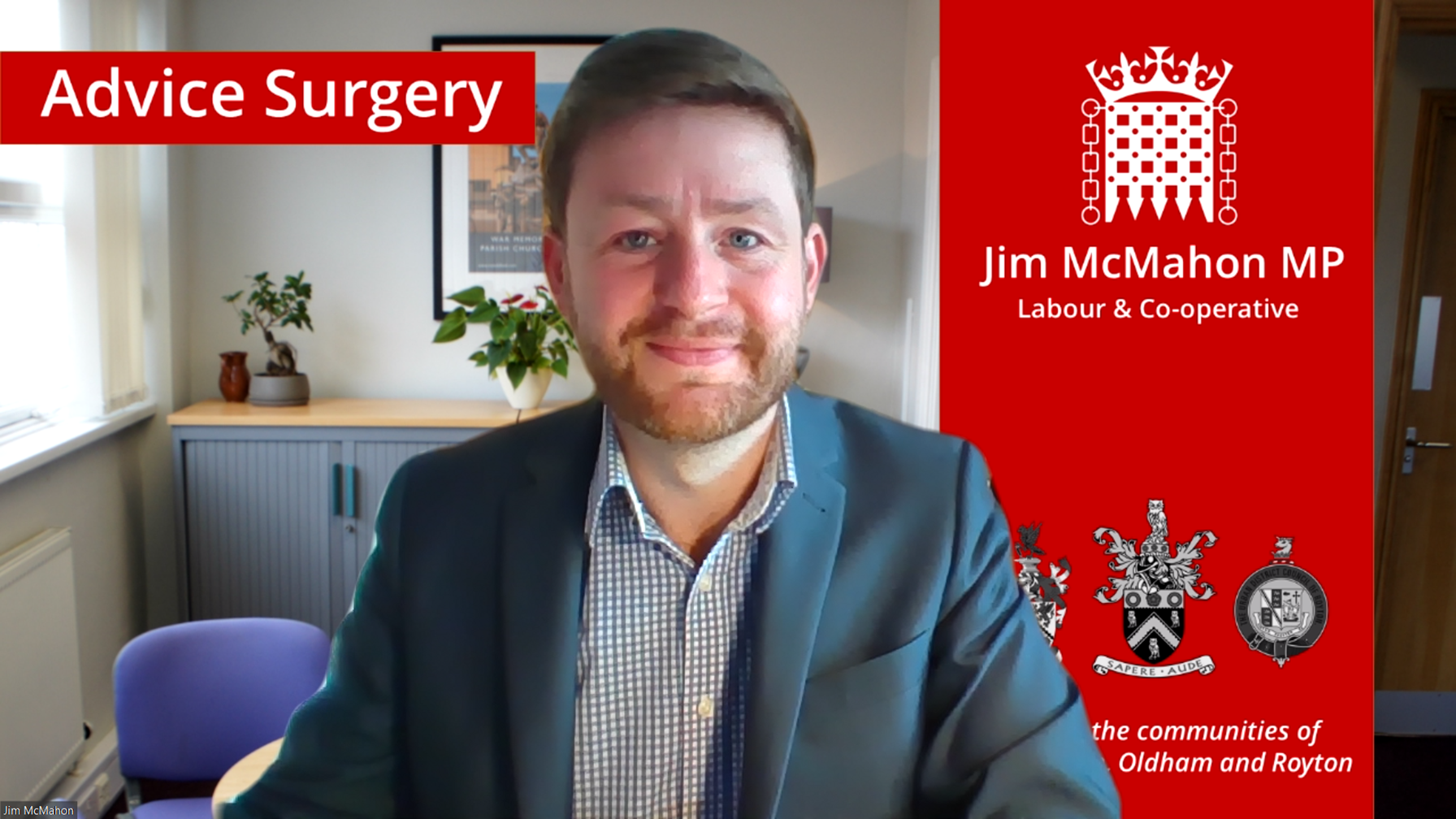 Coming soon: Video Surgeries – Jim McMahon OBE MP